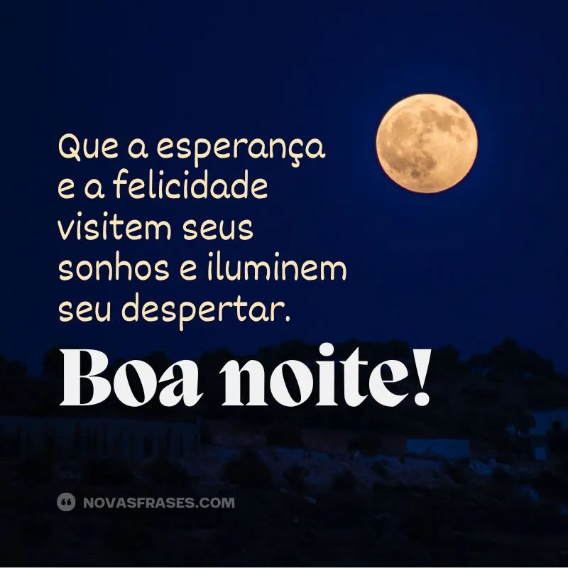 Boa noite com carinho: 47 frases para uma noite feliz