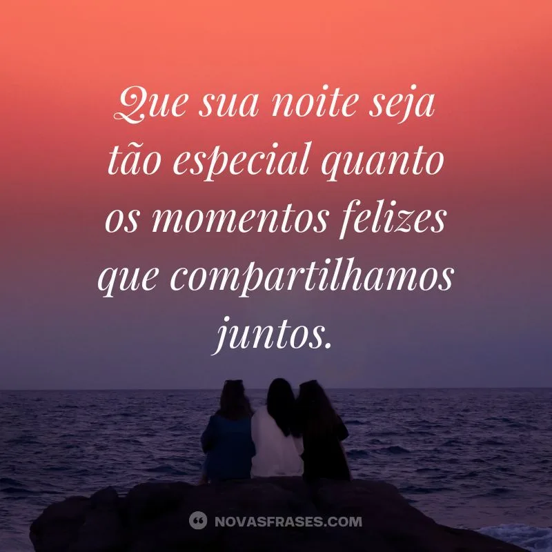 Boa noite com carinho: 47 frases para uma noite feliz