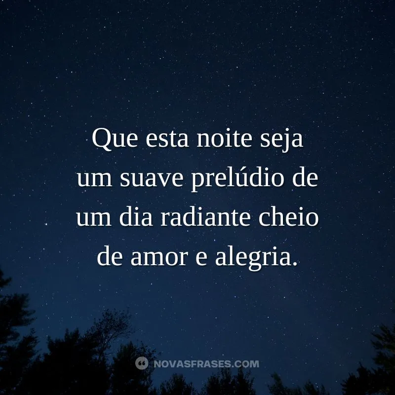 Boa noite com carinho: 47 frases para uma noite feliz