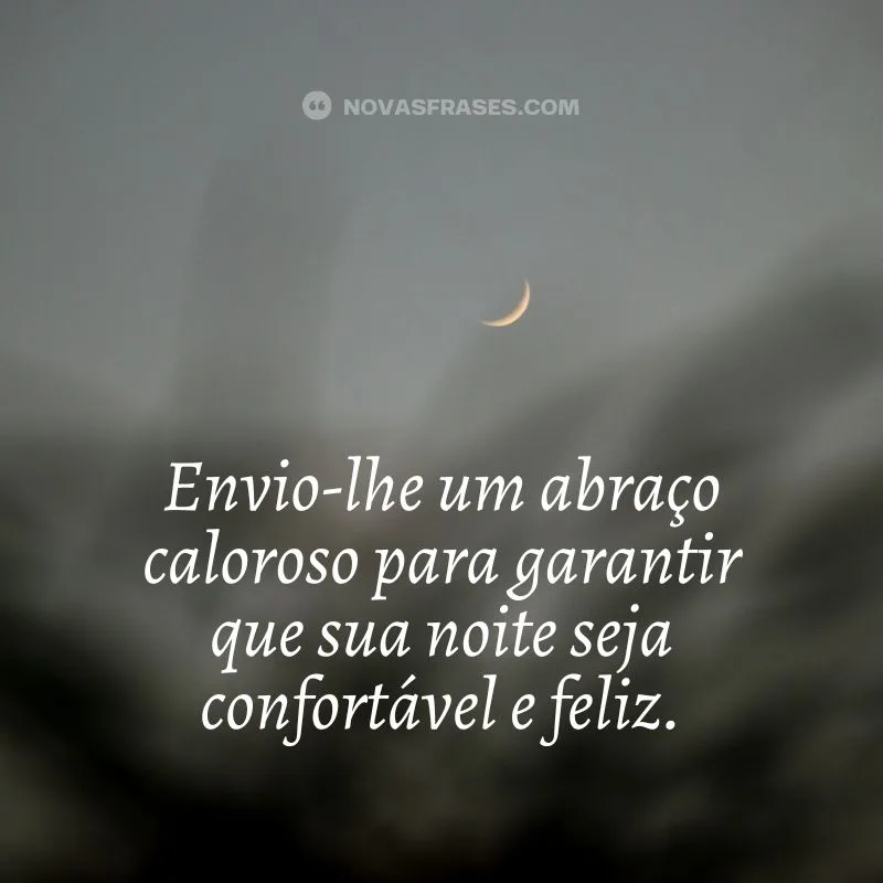 Boa noite com carinho: 47 frases para uma noite feliz